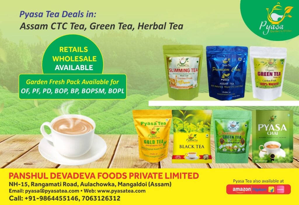 Pyasa Tea: Purest quality tea from Assam Tea Gardens, a heavenly taste ...