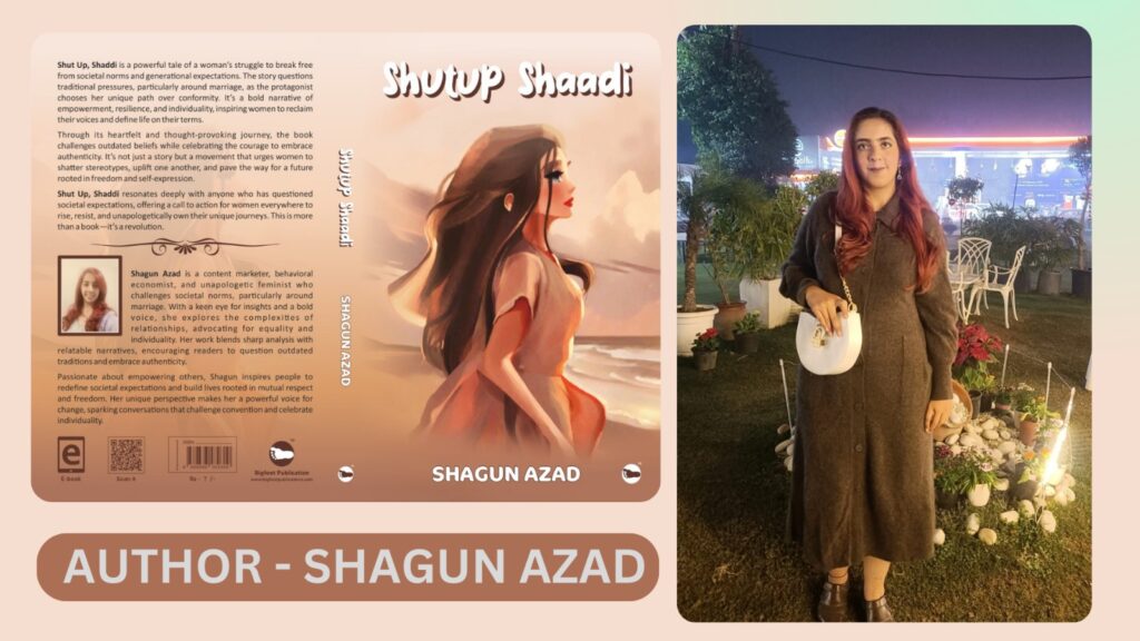 Breaking Stereotypes: Shagun Azad's Bold Narrative in her book "Shut Up ...